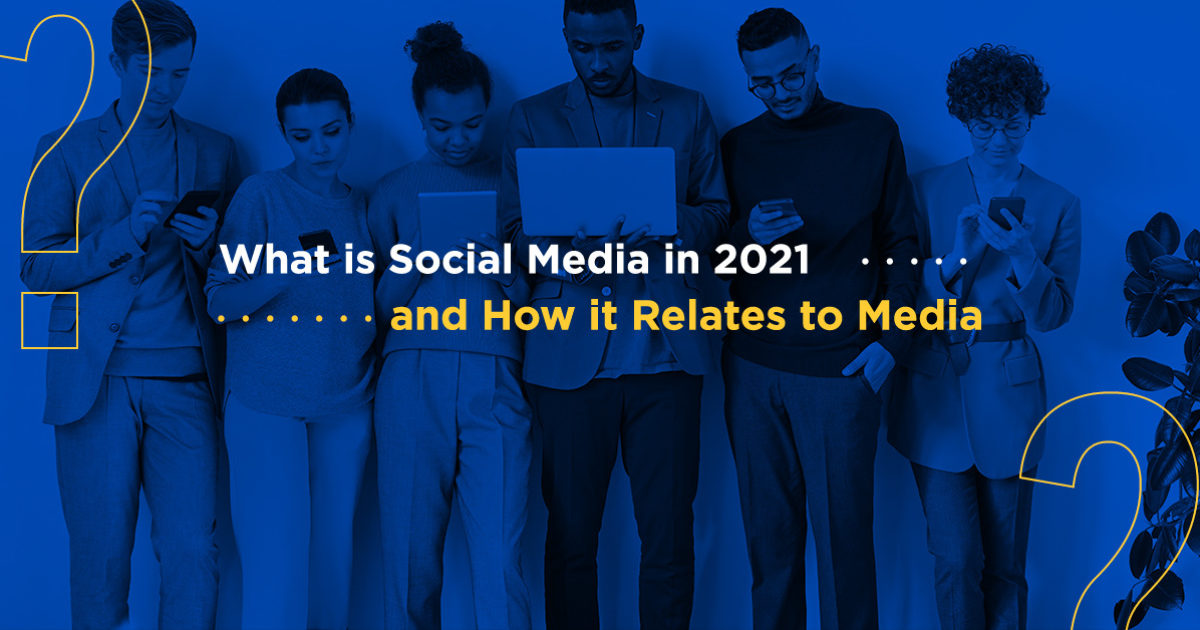 What is Social Media in 2021? | Digital Stand